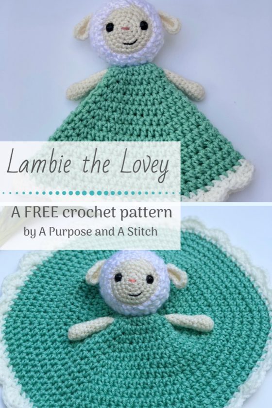 Lambie the Lovey- Free Pattern - A Purpose and A Stitch